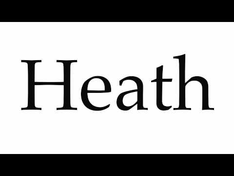 How to Pronounce Heath