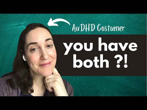 What It's Actually Like To Be Both ADHD And Autistic