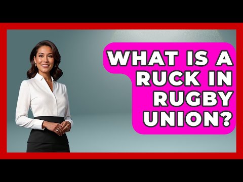 What Is a Ruck in Rugby Union? | The Rugby Pros