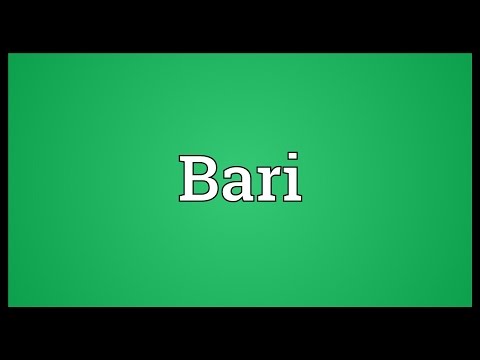Bari Meaning
