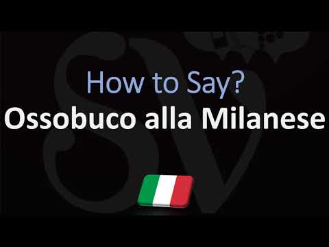 How to Pronounce Ossobuco alla Milanese? (CORRECTLY)