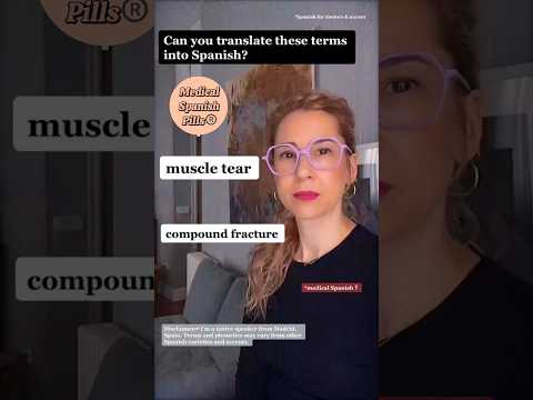 How to say MUSCLE TEAR & COMPOUND FRACTURE in Spanish. #medicalspanish #spanishfordoctors