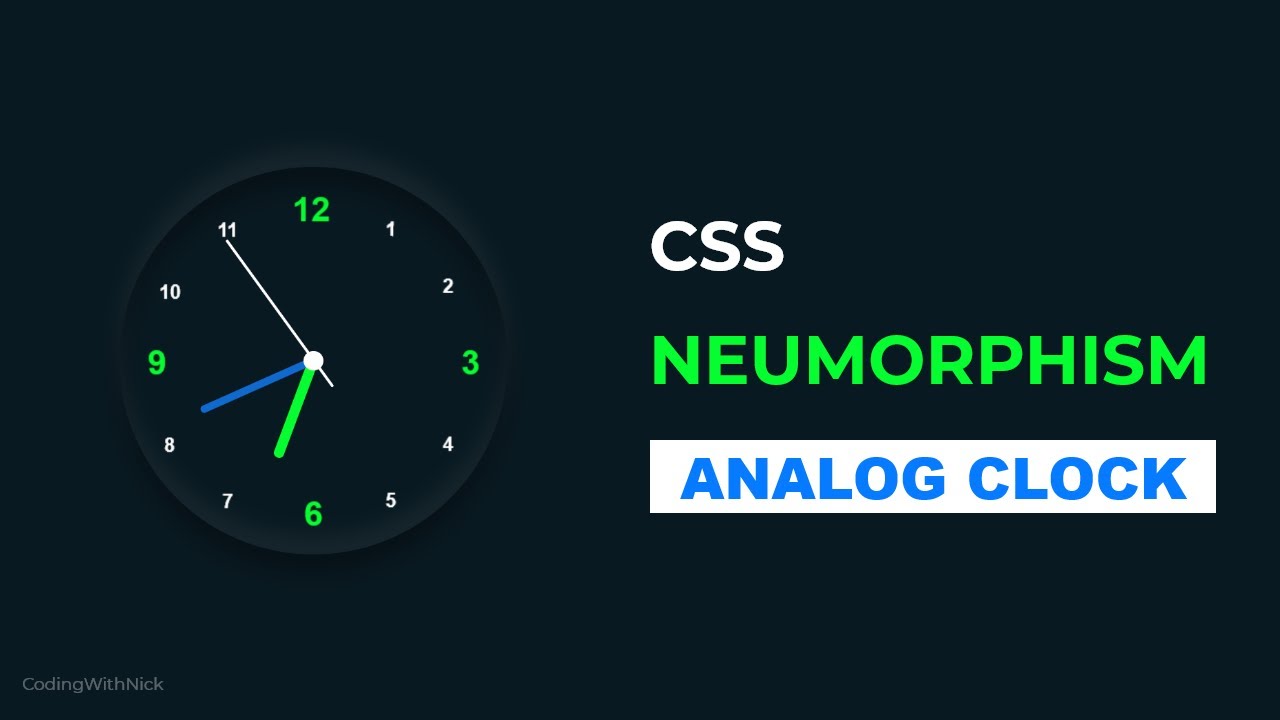 CSS Neumorphism Analog Clock UI Design | Javascript Clock | Coding With Nick