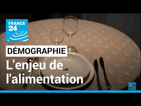 8 milliards d'habitants sur Terre : comment nourrir la population mondiale en 2050 ? • FRANCE 24