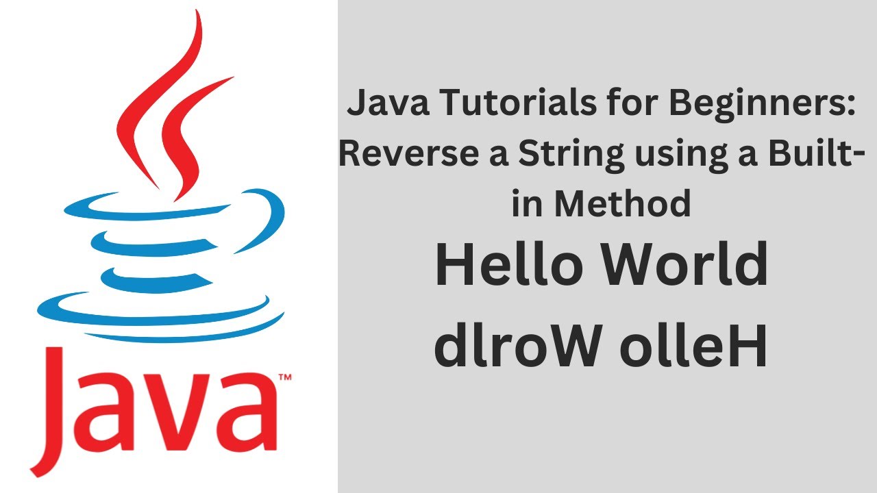 Java Tutorials for Beginners: Reverse a String using a Built-in Method