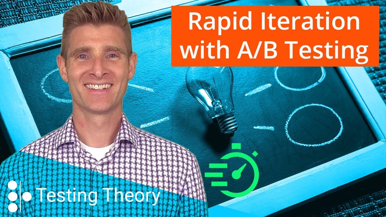 Rapid Iteration The Right Way Using A/B Testing