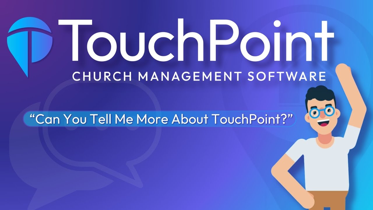 What is TouchPoint Software? An All-In-One Church Management System