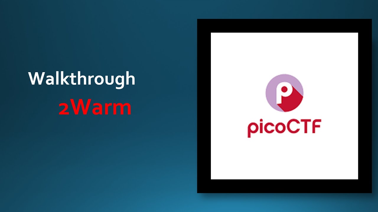 2warm|PicoCTF challange |walkthrough