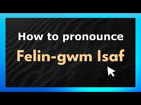 How to Pronounce Felin-gwm Isaf (Welsh Pronunciation / Wales, UK) with Audio and Phonetic Spelling