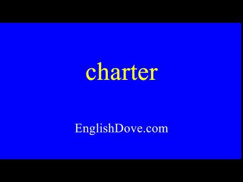 How to pronounce charter in American English.