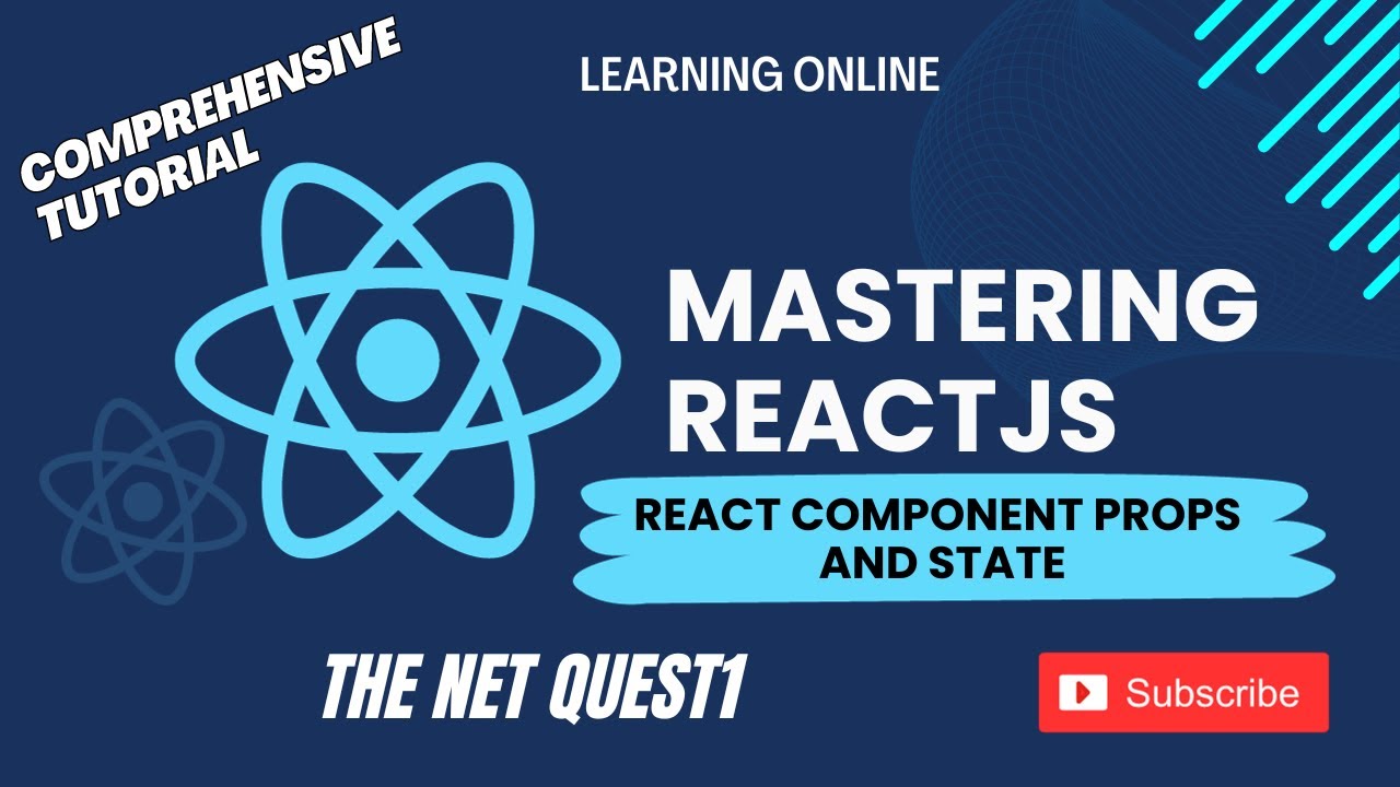 Mastering ReactJS - A Comprehensive Tutorial |  React Component Props and State