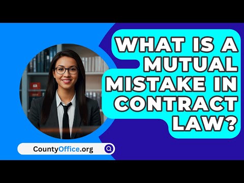 What Is A Mutual Mistake In Contract Law? - CountyOffice.org