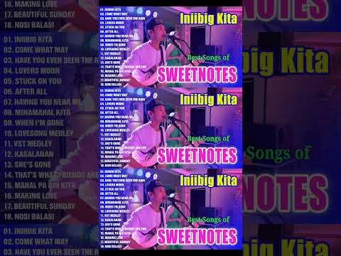 SWEET NOTES Nonstop Opm Tagalog Song - Filipino Music - SWEET NOTES Best Songs Full Album #shorts