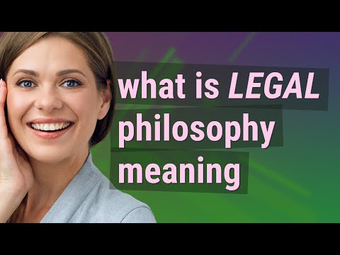 Legal philosophy | meaning of Legal philosophy