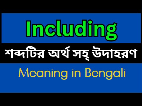 Including Meaning In Bengali /Including mane ki