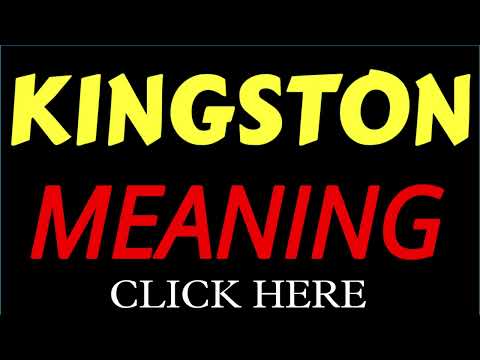 What does the name KINGSTON mean | KINGSTON meaning in english | Meaning of name KINGSTON