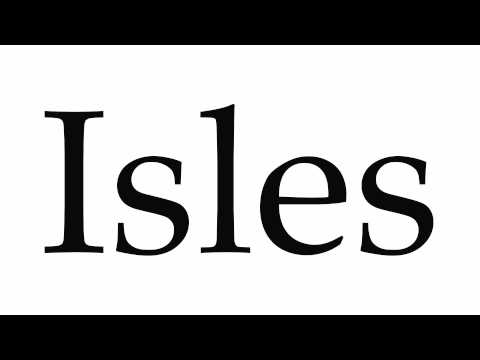 How to Pronounce Isles