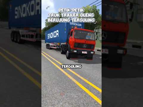 DETIK-DETIK TRUK TRAILER OLENG BERUJUNG TERGULING‼️👆😱 #shorts #bussid #trukoleng