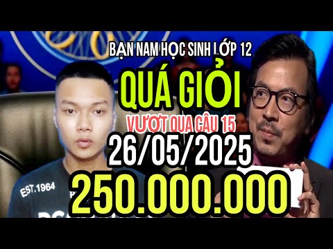 Ai Là Triệu Phú mới nhất 26/05/2025 bạn nam học sinh lớp 12 QUÁ GIỎI vượt câu 15 - GAME HAY TRÍ TUỆ