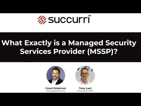 What Exactly is a Managed Security Services Provider (MSSP) | Succurri | IT Company