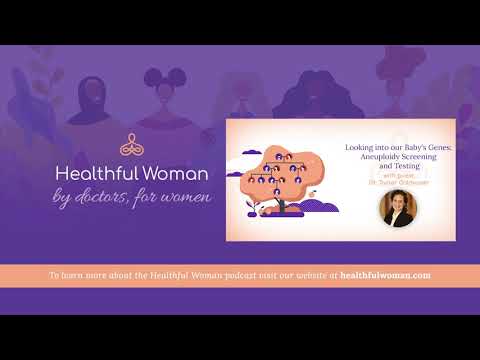 "Looking into our Baby's Genes: Aneuploidy Screening and Testing" - with Dr. Tamar Goldwaser