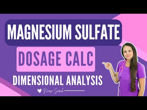 Magnesium Sulfate Dosage Calculations Maternity Nursing (Dimensional Analysis)