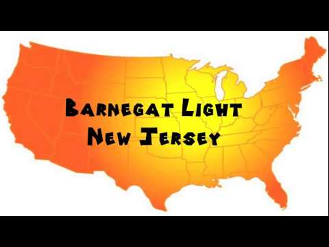 How to Say or Pronounce USA Cities β Barnegat Light, New Jersey