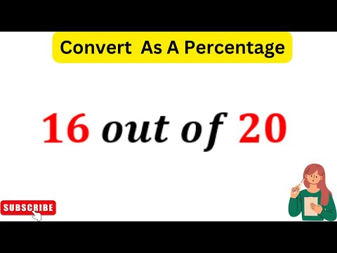 16 out of 20 As A Percentage | Write 16/20 as a Percentage