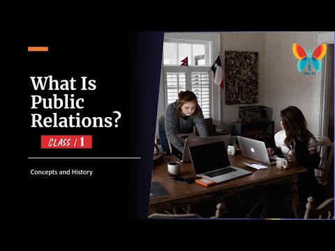 What is Public Relations? | Concepts and Definitions | History of PR | Lecture:1