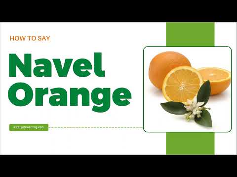 How to Say Navel Orange in American accent