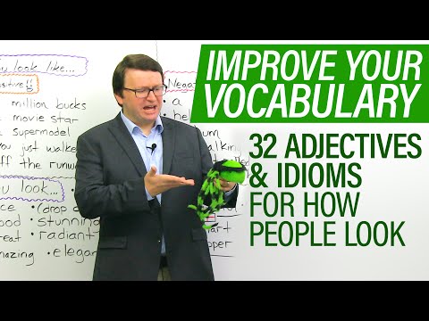Improve your Vocabulary: Adjectives & idioms for how people look