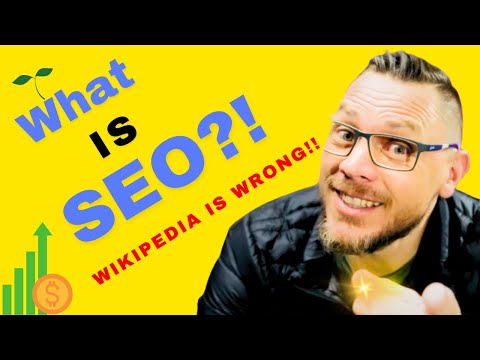 What is SEO?! The real meaning. (Wikipedia is wrong!)