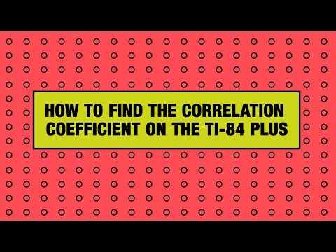 How to Find the Correlation Coefficient on the TI-84 Plus Graphing Calculator
