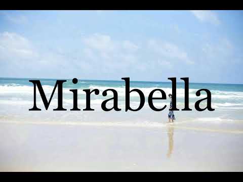 How To Pronounce Mirabella🌈🌈🌈🌈🌈🌈Pronunciation Of Mirabella