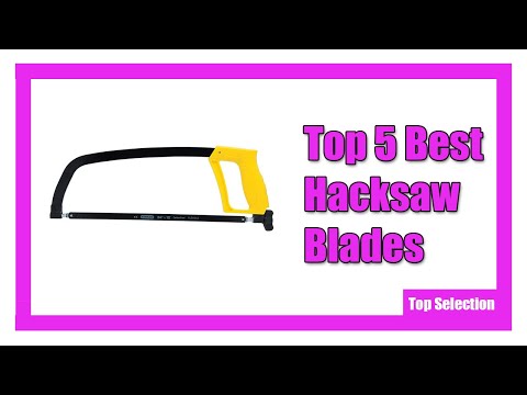 ✅ Top 5 Best Hacksaw Blades