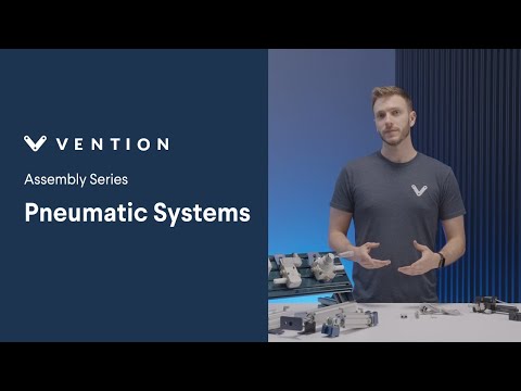 Assembly Series: Pneumatic Systems
