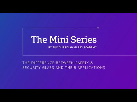 Architectural glass: difference between safety and security glass