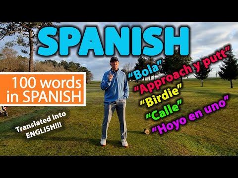 100 IMPORTANT GOLF WORDS TO KNOW IN SPANISH!!!