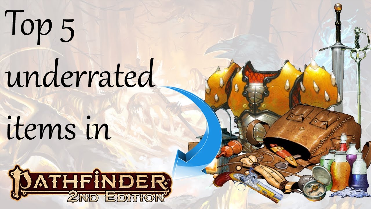 Top Five Underrated (low level) Items in Pathfinder 2e