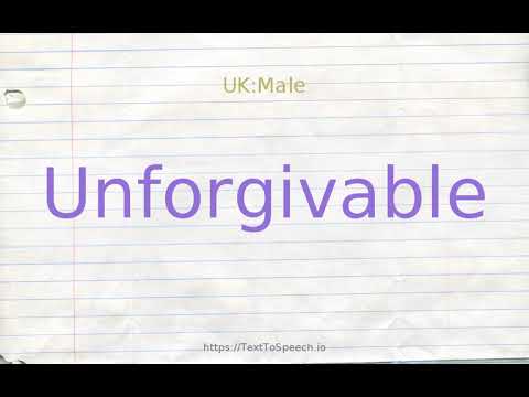 How to pronounce unforgivable