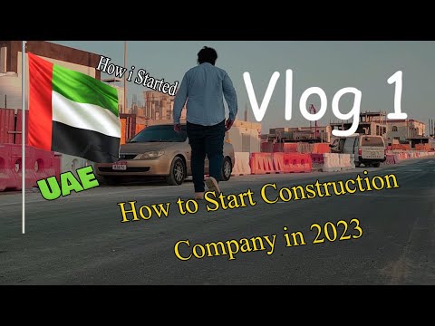 How To Start Construction Company In UAE 2023 Vlog 1