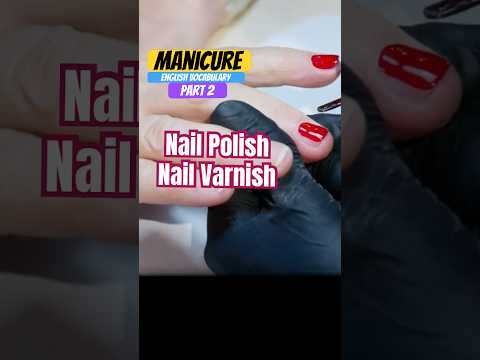 Part 2 Manicure English Vocabulary #learnenglish #manicuremagic #vocabularyboost #englishvocabulary