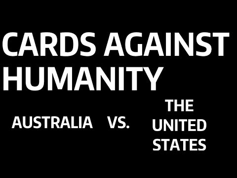 AUSTRALIA VS. USA | Cards Against Humanity