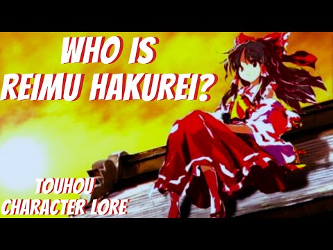 TOUHOU EXPLAINED Everything you need to know about REIMU HAKUREI lore for beginners
