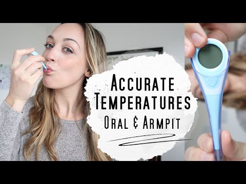 How to take a temperature accurately (oral & axillary)