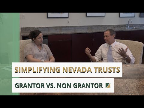 Simplifying Nevada Trusts | Part 4: Grantor vs. Non Grantor