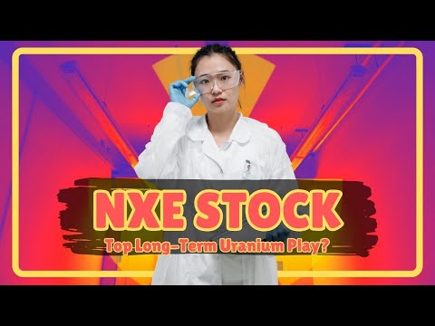 Is NXE the Best Uranium Stock to Buy for Long-Term Growth?