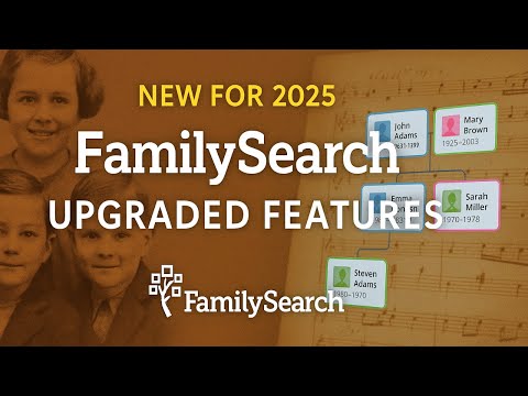 FamilySearch Just Got a Major Upgrade: Here’s What’s New in 2025