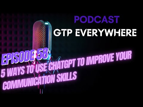 5 ways to use ChatGPT to improve your communication skills