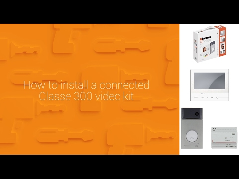 BTicino : how to install a connected Classe 300 video kit